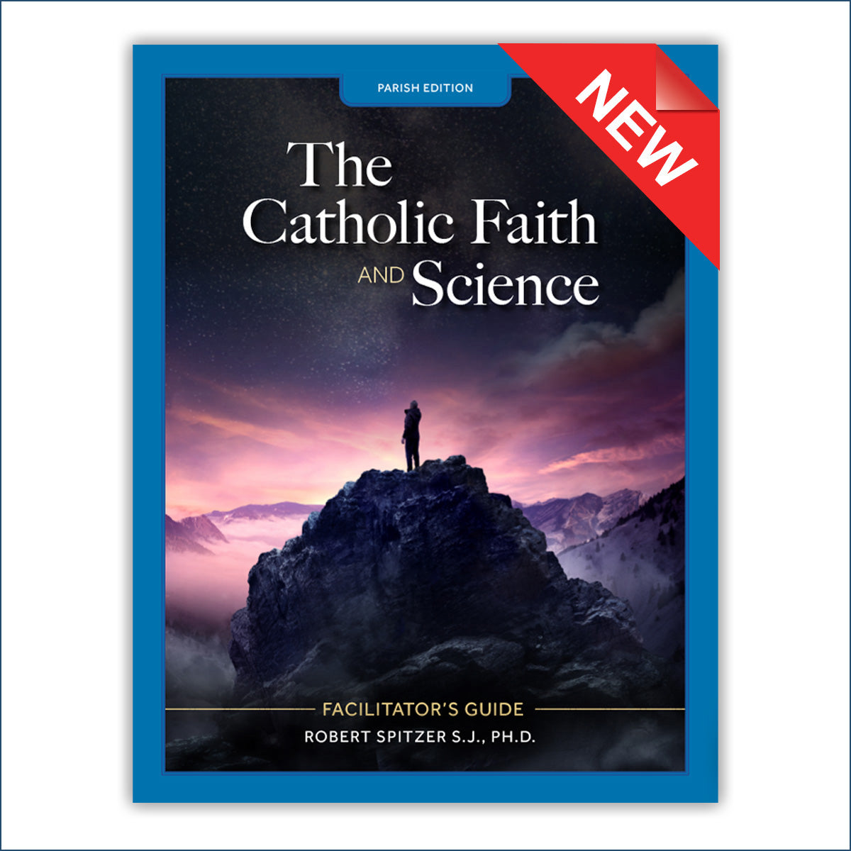Video Series Facilitator's Guide: The Catholic Faith and Science ...